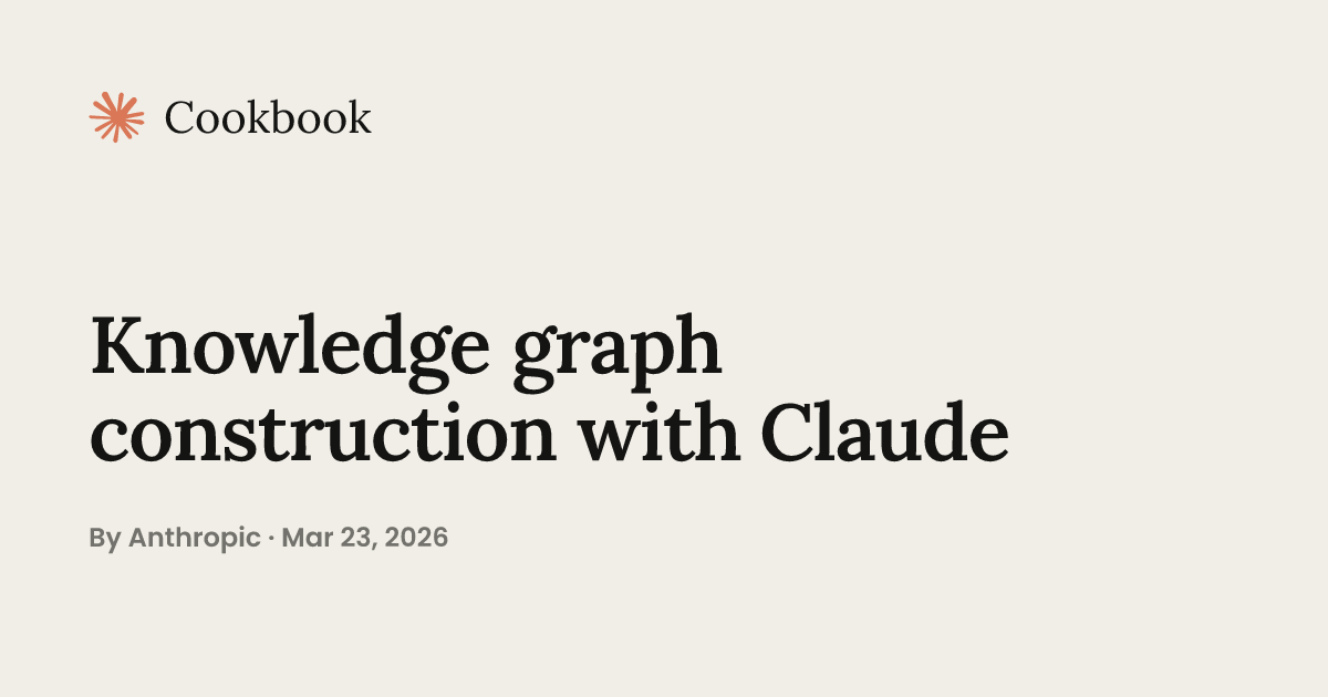 Knowledge graph construction with Claude | Claude Cookbook