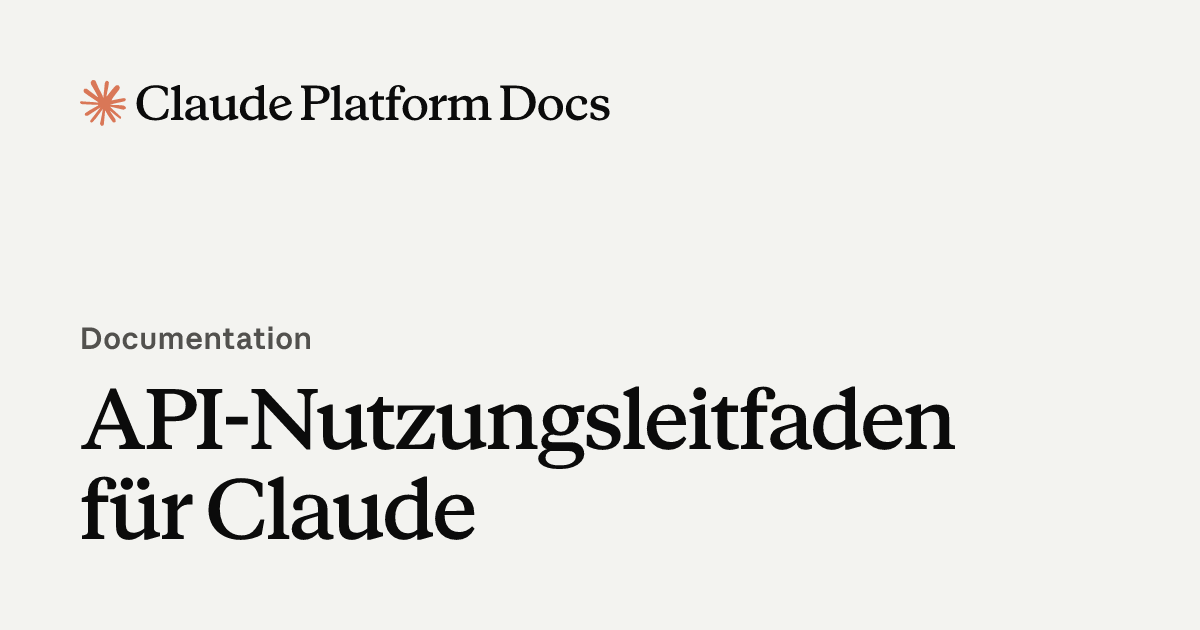 API-Nutzungseinführung für Claude - Claude Platform Docs
