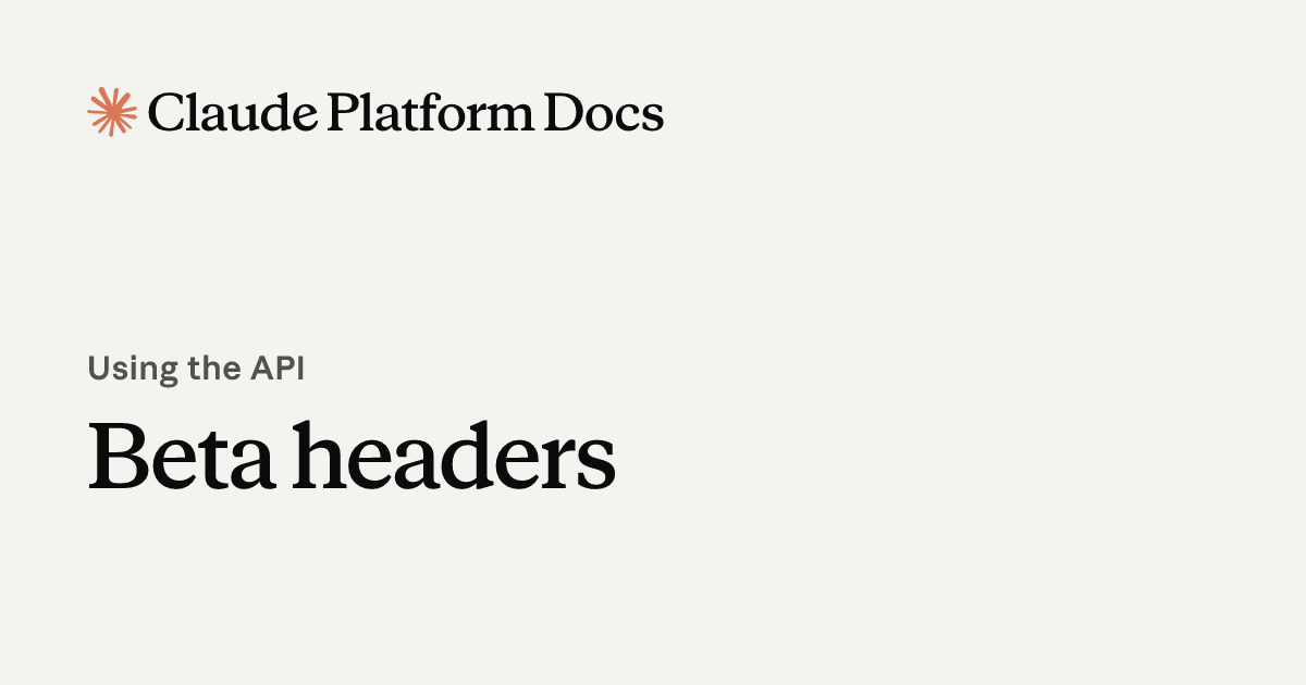 Beta headers - Claude Platform Docs