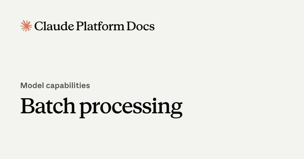 Batch processing - Claude Platform Docs