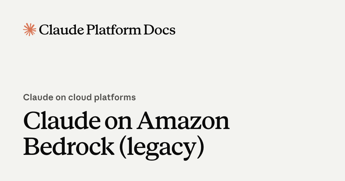 Claude on Amazon Bedrock (legacy) - Claude Platform Docs