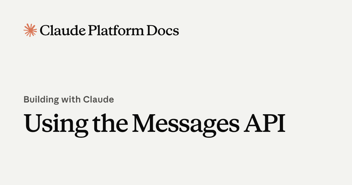 Using the Messages API - Claude Platform Docs