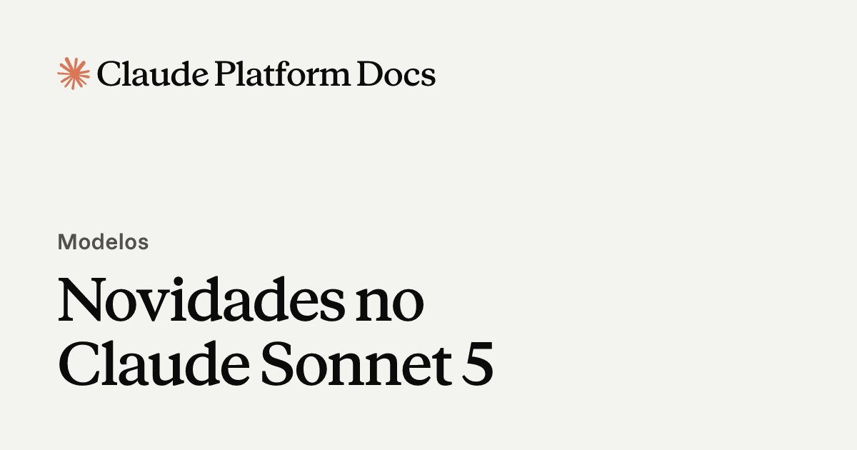 Novidades no Claude Sonnet 5 - Claude Platform Docs