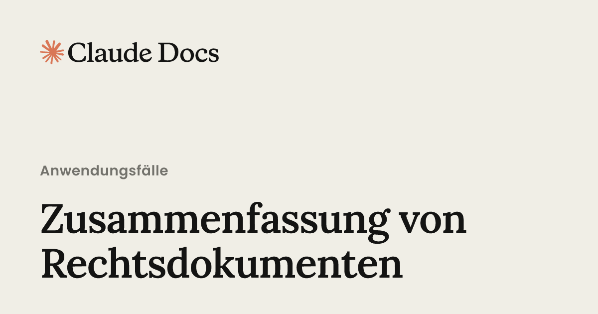 Zusammenfassung von Rechtsdokumenten - Claude Docs