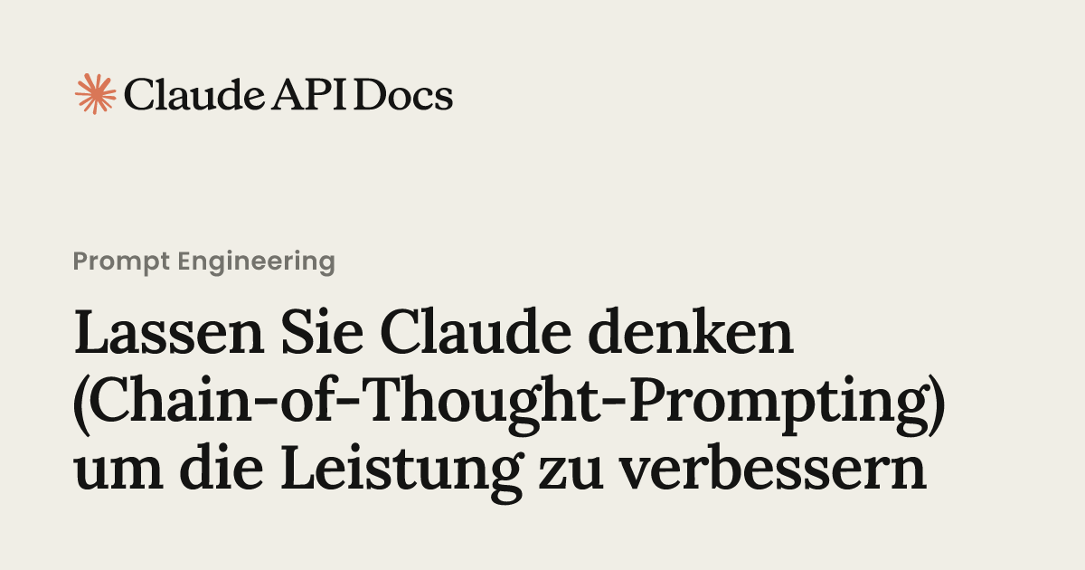 Lassen Sie Claude denken (Chain-of-Thought-Prompting) um die Leistung ...