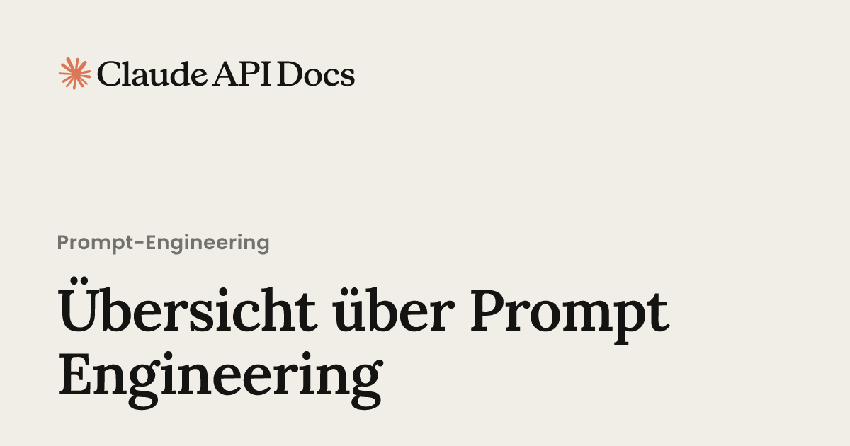 Übersicht über Prompt Engineering - Claude API Docs