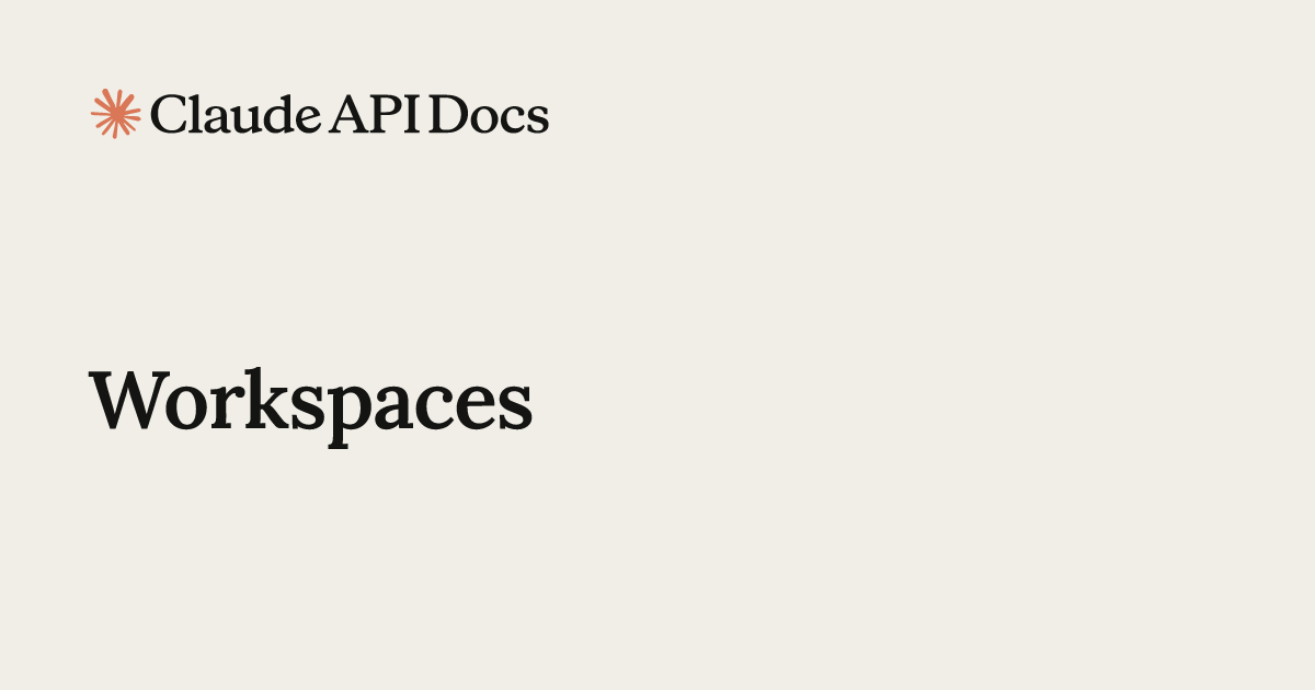Workspaces - Claude API Reference