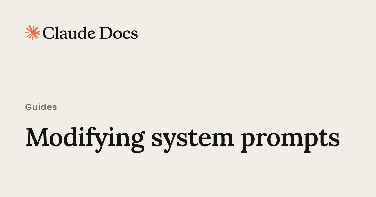 Modifying system prompts - Claude Docs
