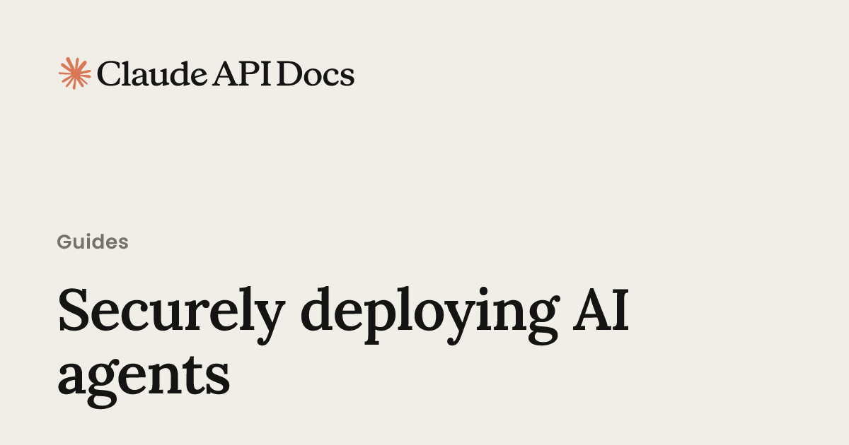 Securely deploying AI agents - Claude Docs