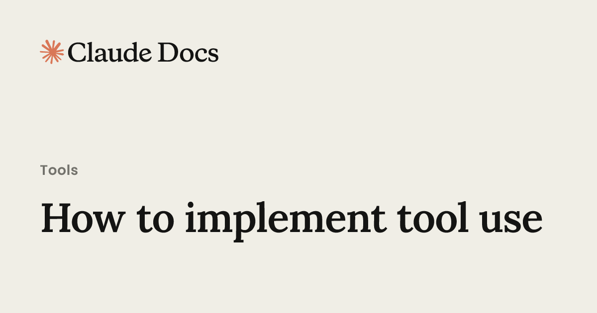 How to implement tool use - Claude Docs
