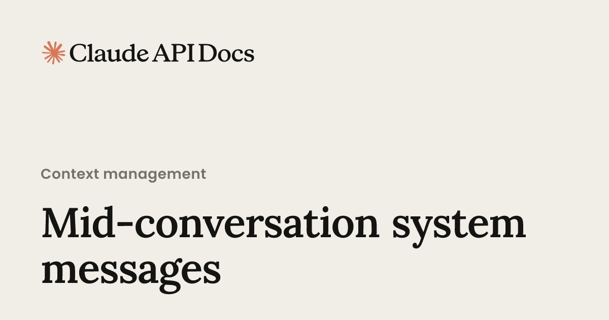 Mid-conversation system messages - Claude API Docs