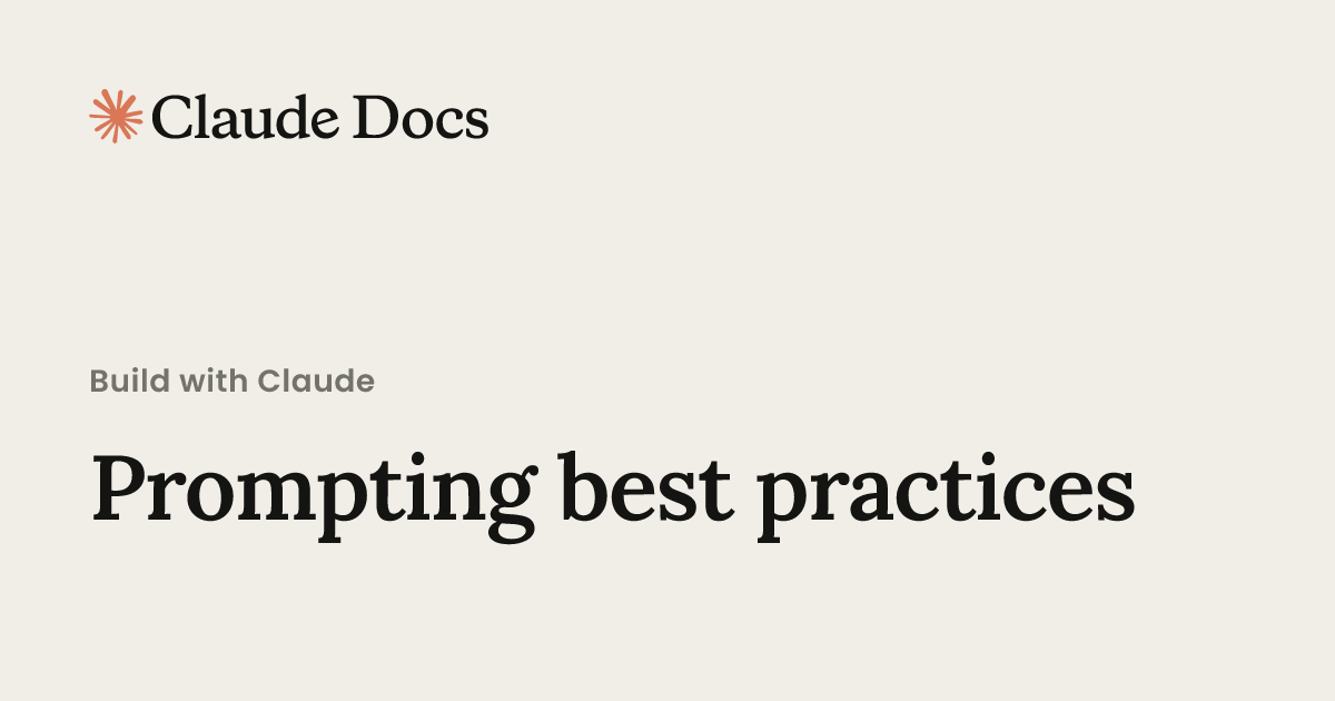Prompting best practices - Claude Docs