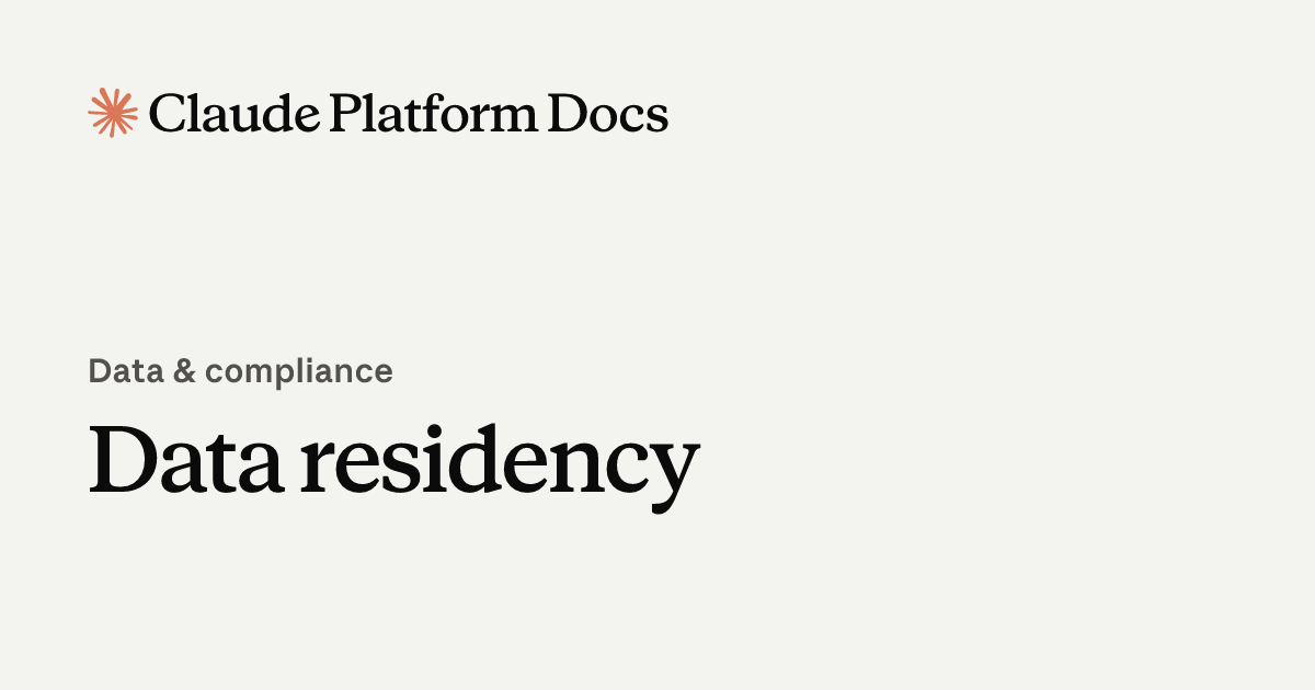 Data residency - Claude API Docs