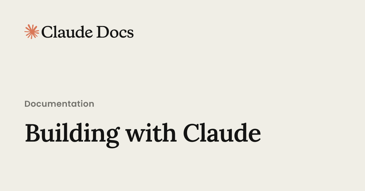 Building with Claude - Claude Docs