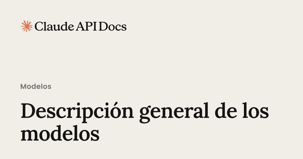 Descripción general de modelos - Claude API Docs