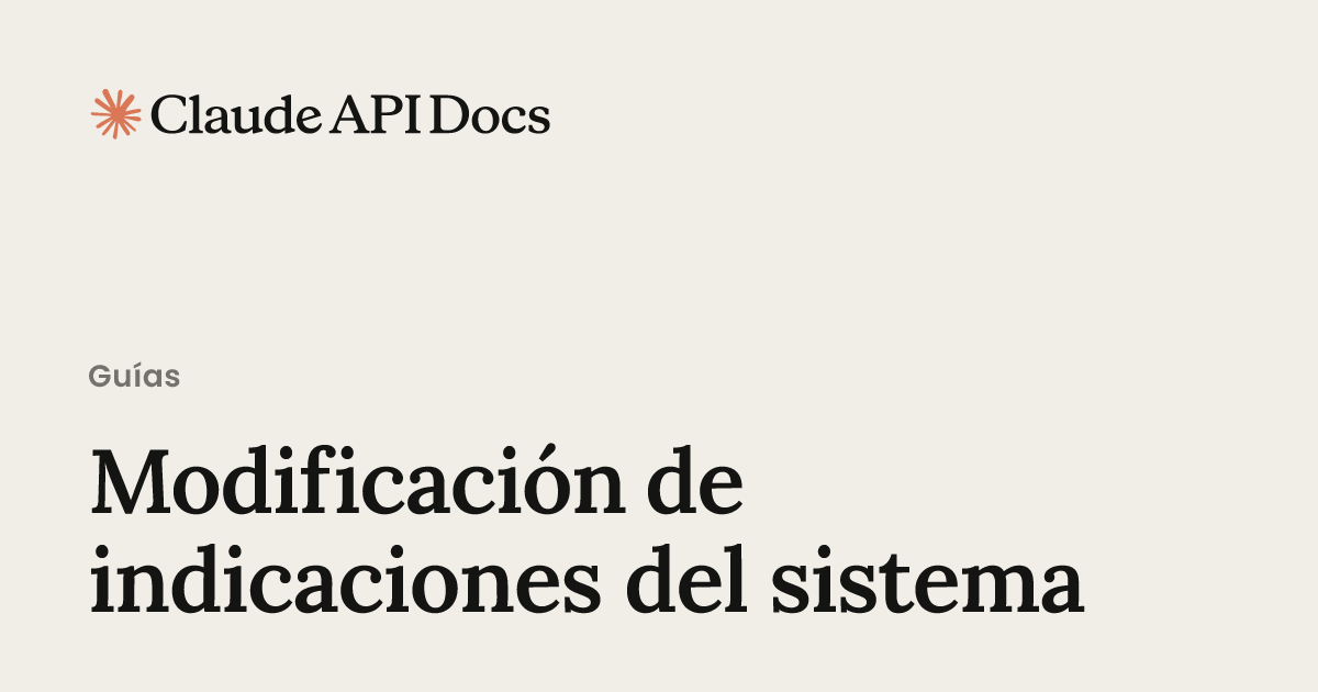 Modificación de indicaciones del sistema - Claude API Docs