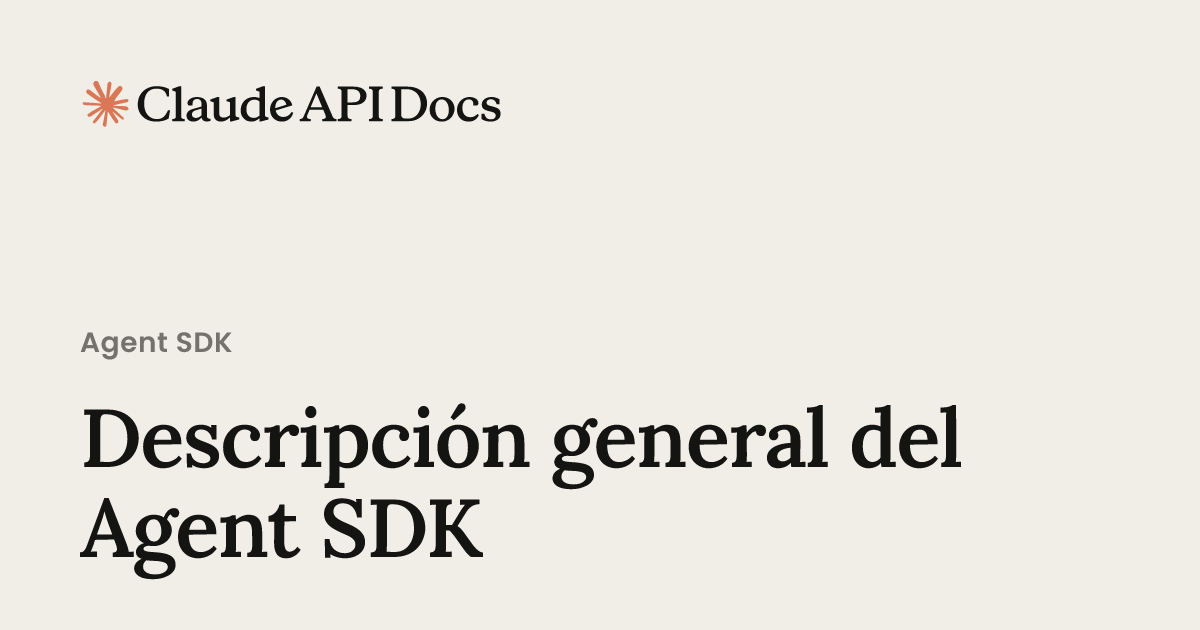Descripción general del Agent SDK - Claude API Docs