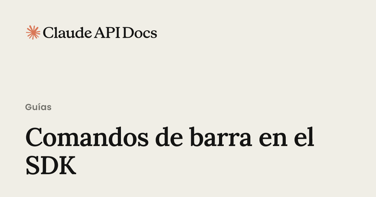 Comandos de barra en el SDK - Claude API Docs