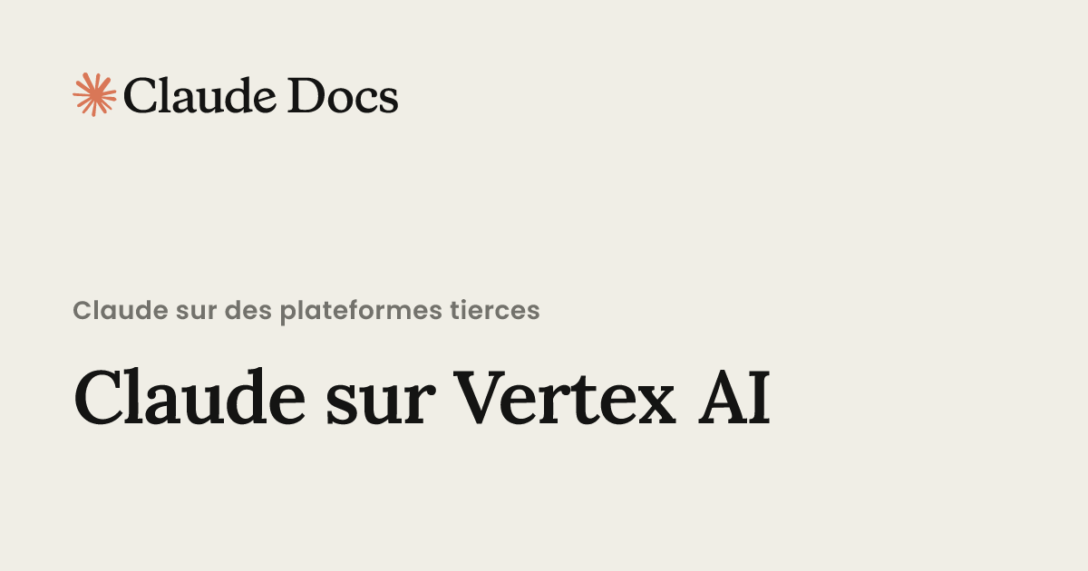 Claude sur Vertex AI - Claude Docs