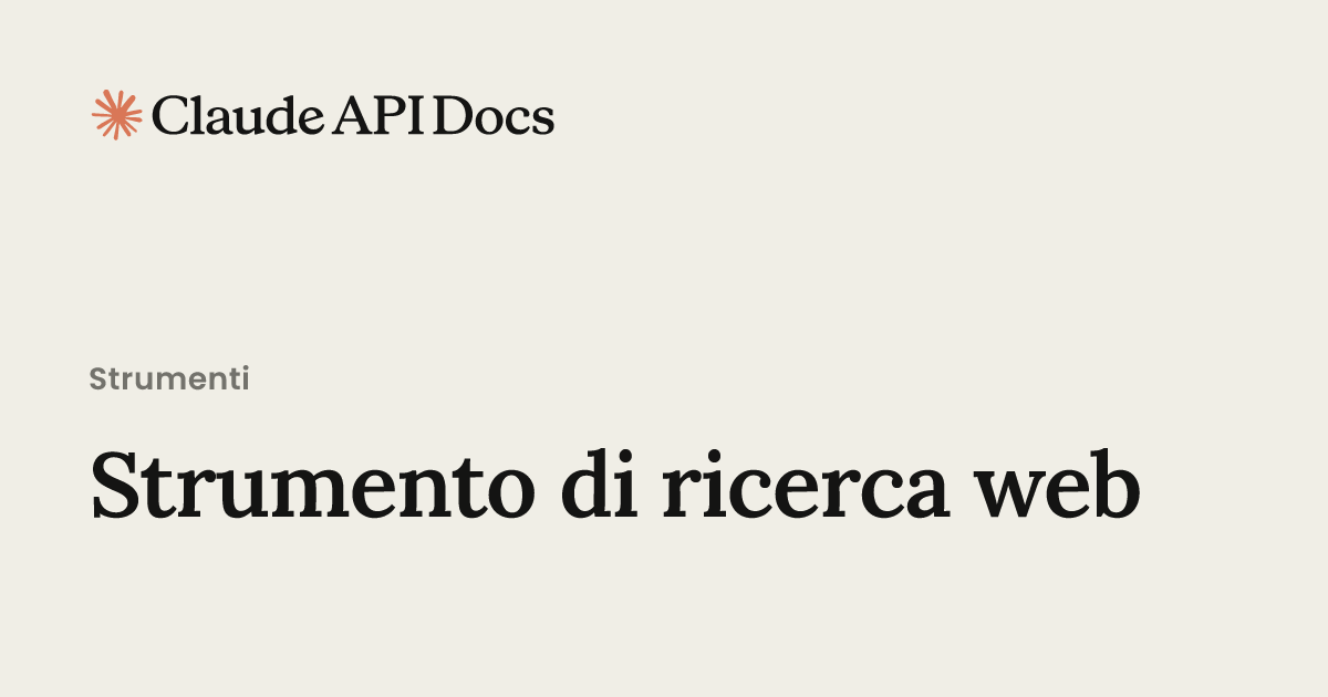 Strumento di ricerca web - Claude API Docs