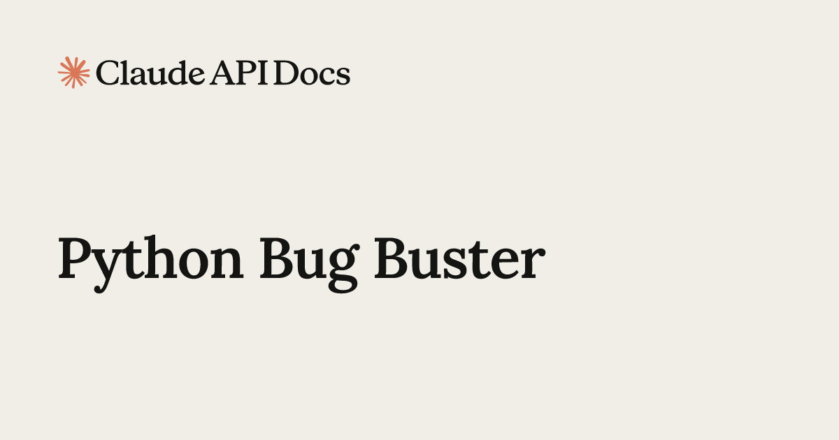 Python bug buster - Claude API Docs