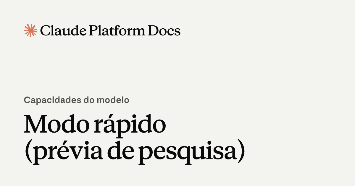 Modo rápido (beta: prévia de pesquisa) - Claude API Docs